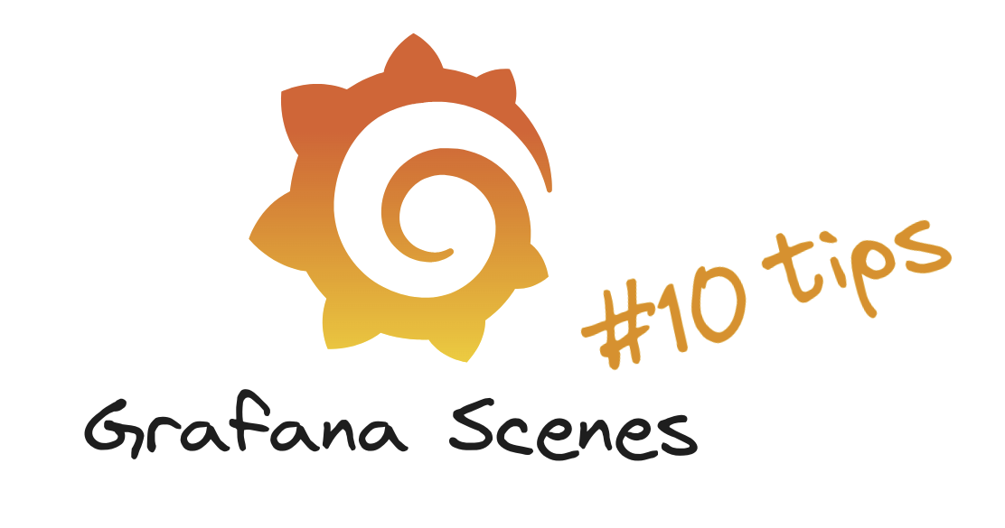 Grafana Scenes - 10 development tips - My gists about Observability